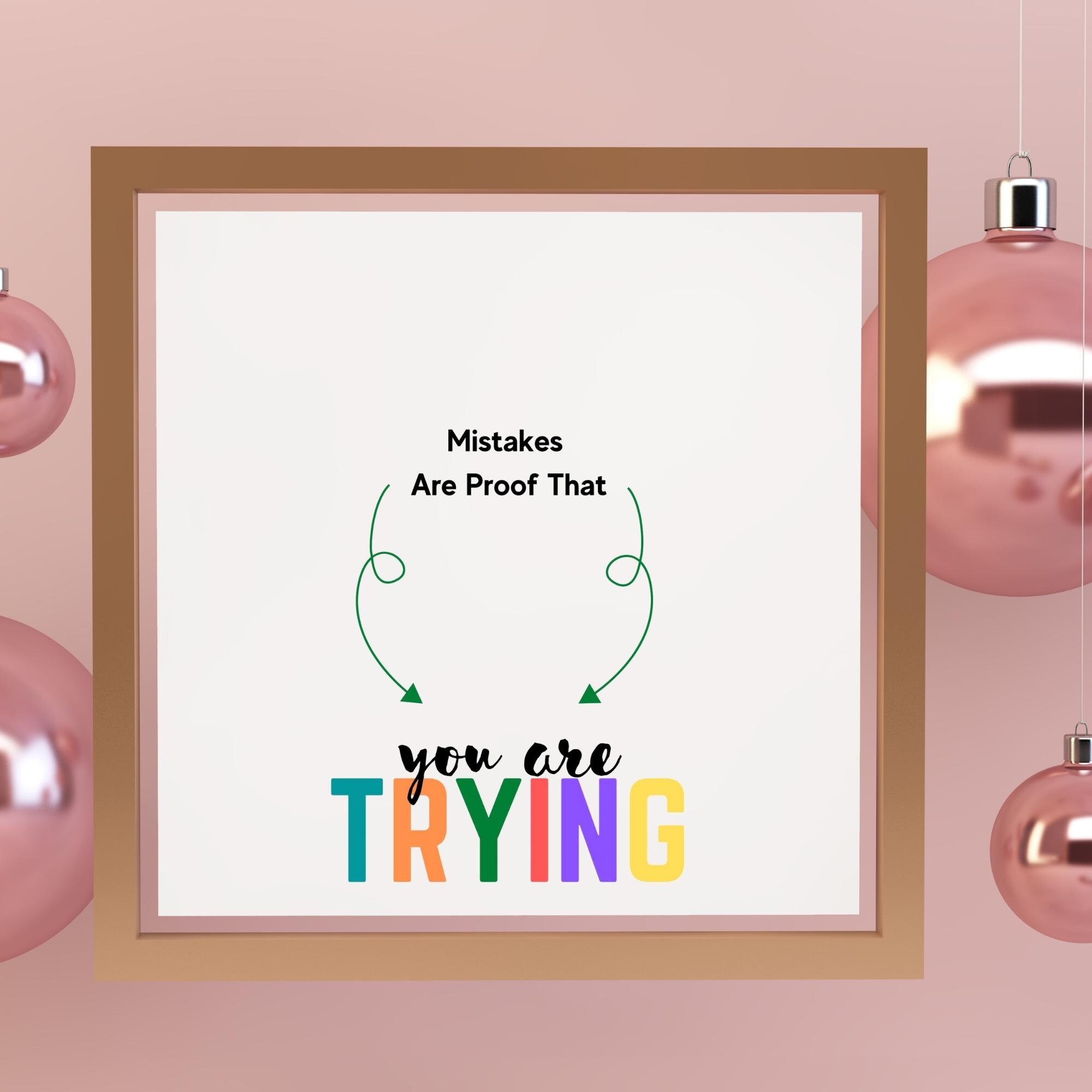 Inspirational Classroom Poster: Mistakes Are Proof You're Trying ...