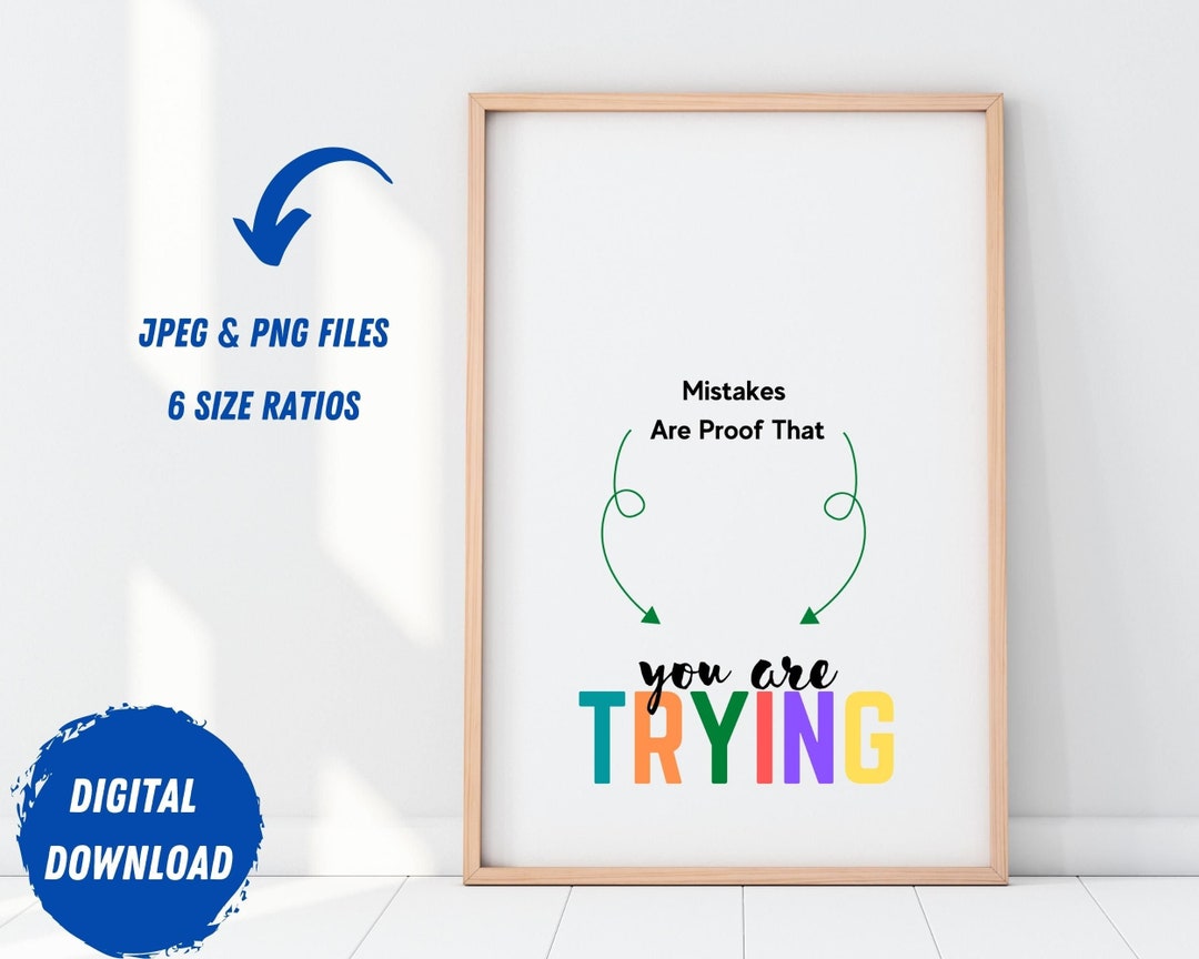 Mistakes Are Proof That You Are Trying | Inspirational Poster ...