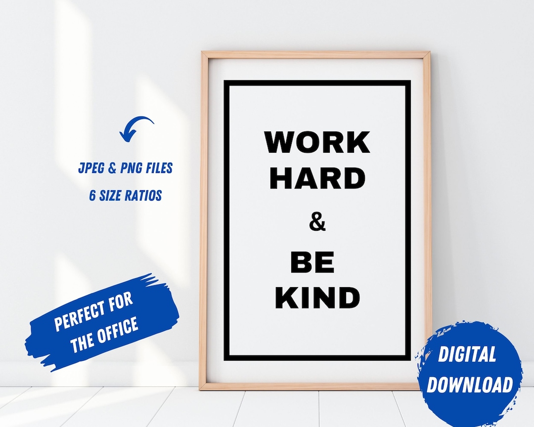 Work Hard Be Kind Poster: Motivational Office Decor (digital Download ...