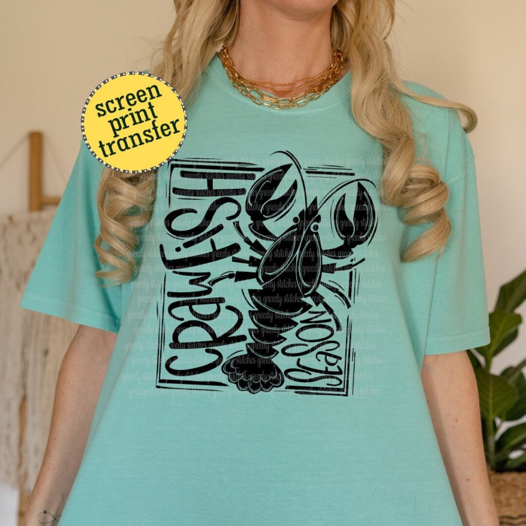Crawfish Season Screen Print Transfer Crawfish Plastisol Transfer Cajun ...