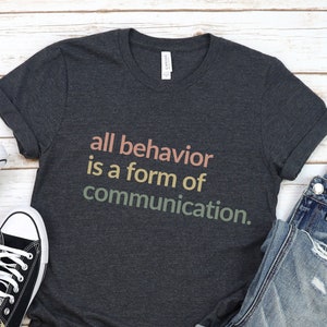 Behavior is Communication Shirt, Esl Teacher Shirt, All Behavior is ...