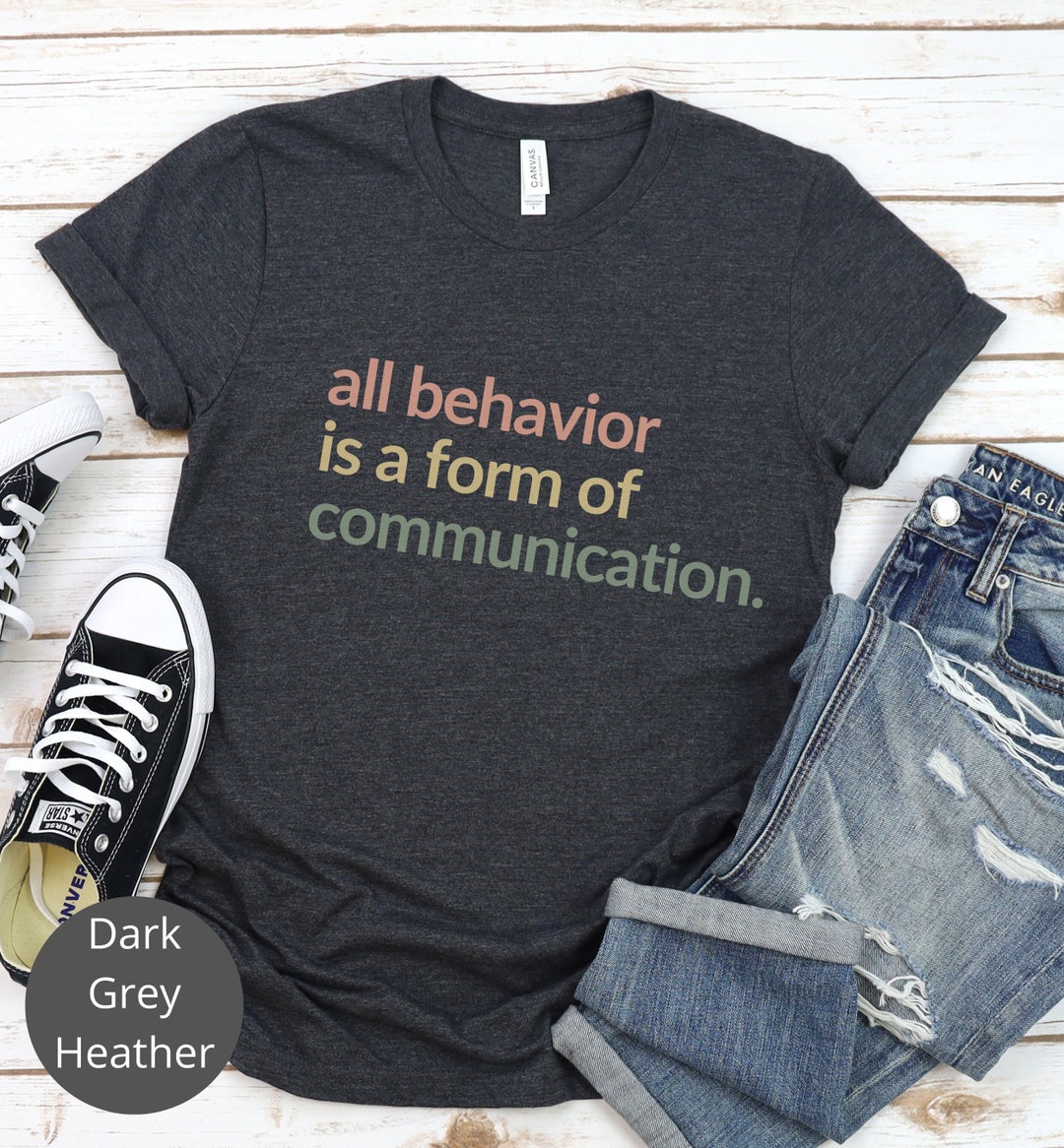 Behavior is Communication Shirt, Esl Teacher Shirt, All Behavior is ...