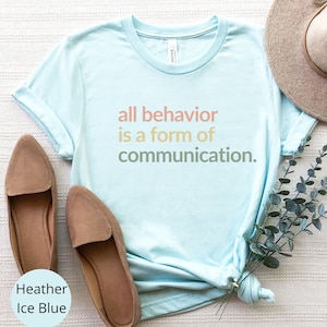 Behavior is Communication Shirt, Esl Teacher Shirt, All Behavior is ...