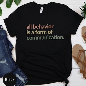 Behavior is Communication Shirt, Esl Teacher Shirt, All Behavior is ...