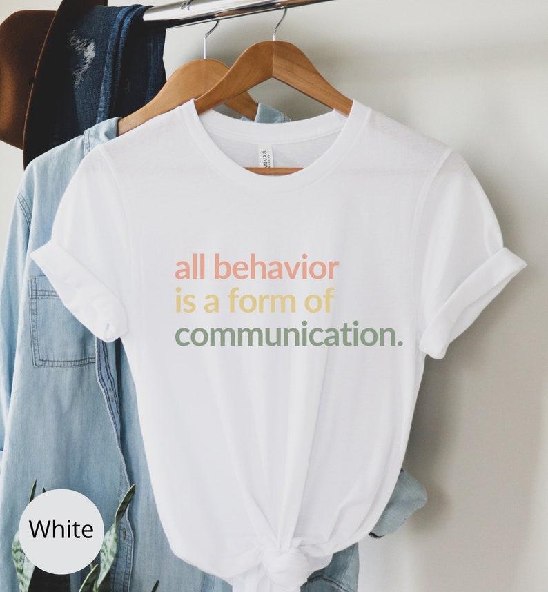 Behavior is Communication Shirt, Esl Teacher Shirt, All Behavior is ...