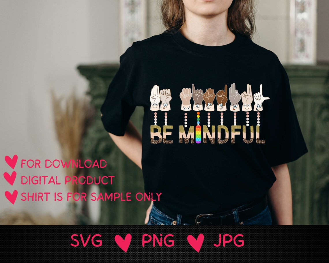 Sign Language Be Mindful Svg Printable Mindfulness in Sign Language ...