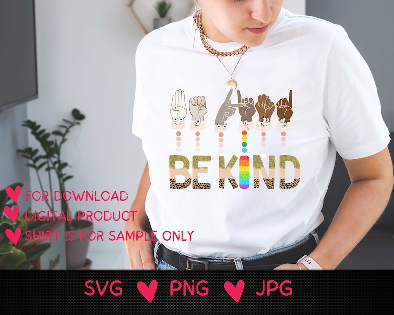 Sign Language Be Kind Svg Printable Kindness in Sign Language Print ...