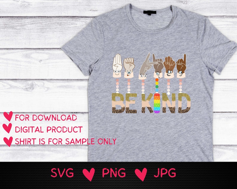 Sign Language Be Kind Svg Printable Kindness in Sign Language Print ...