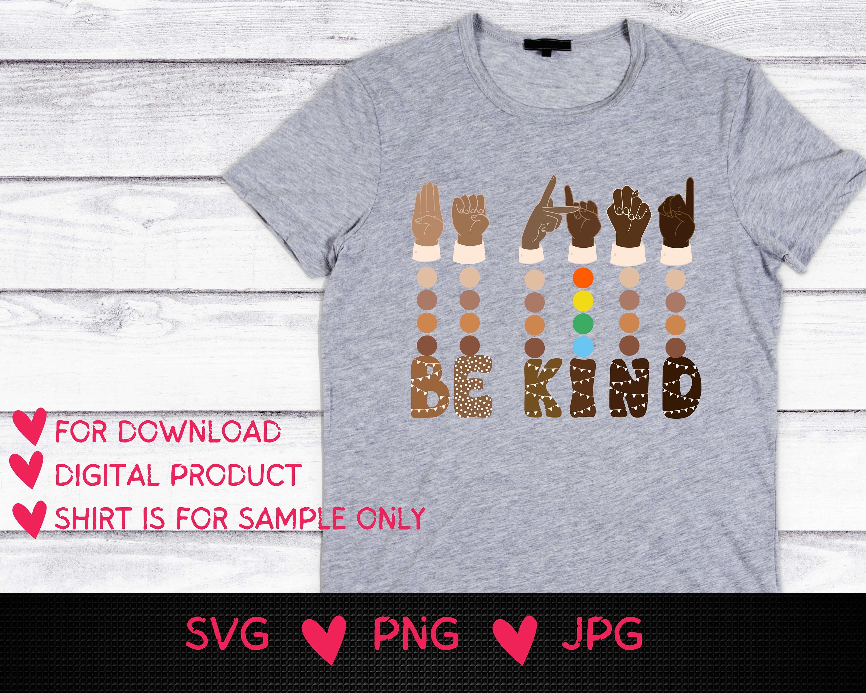 Be Kind in Sign Language Svg Printable Kindness in Sign Language Print ...