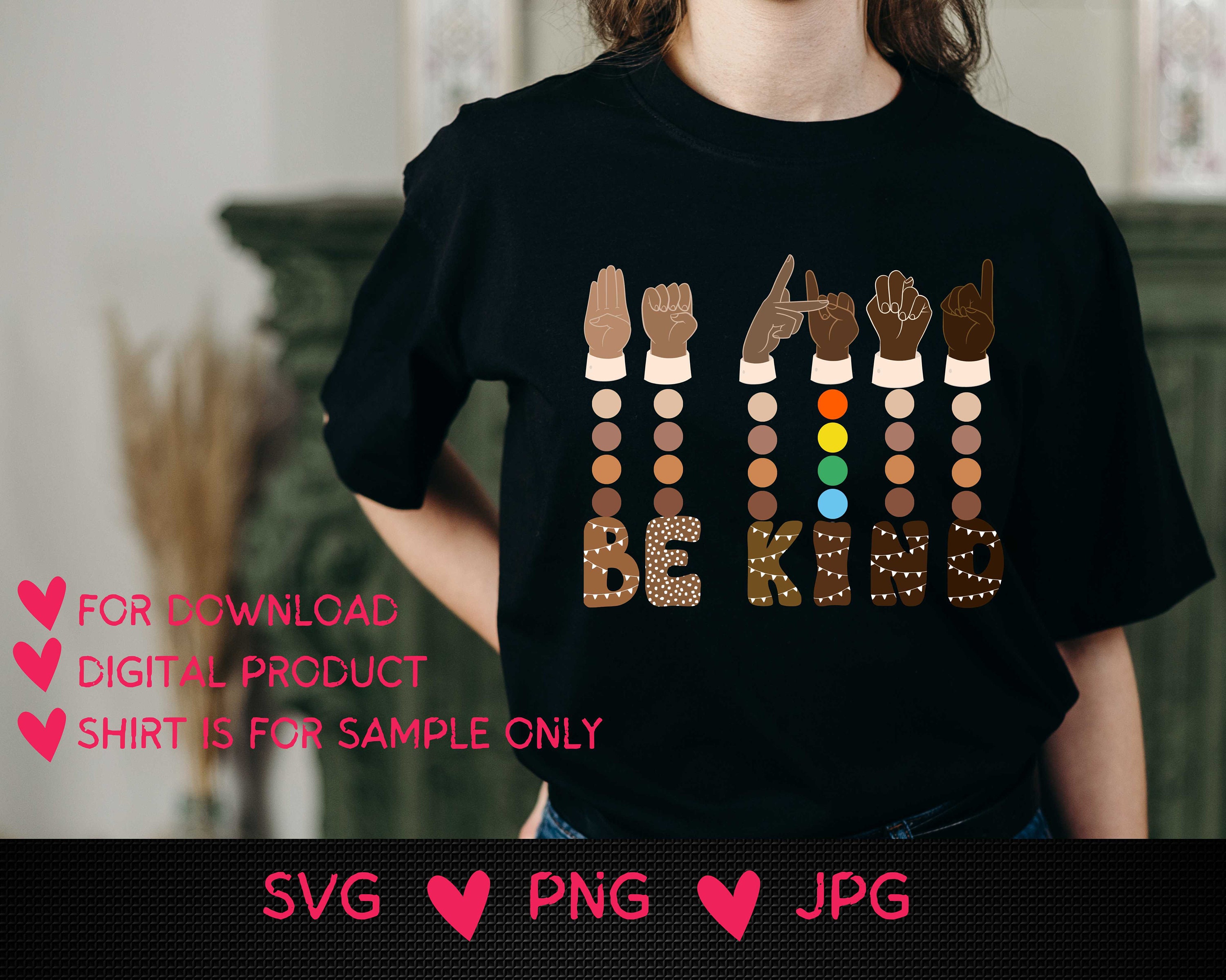 Be Kind in Sign Language Svg Printable Kindness in Sign Language Print ...