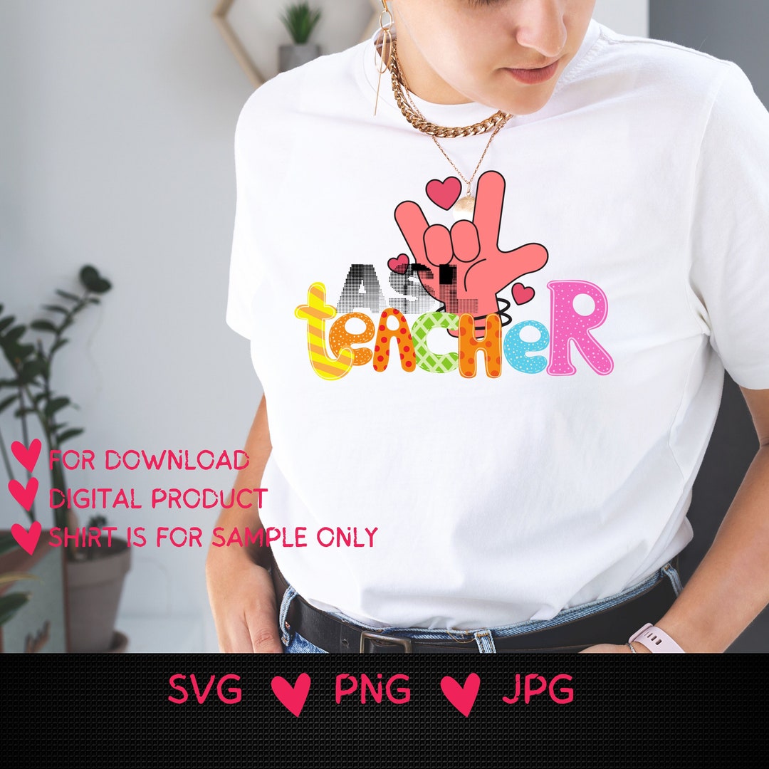 ASL Teacher Sign Language Love Svg Shirt Print ASL Letters Hand Symbols ...