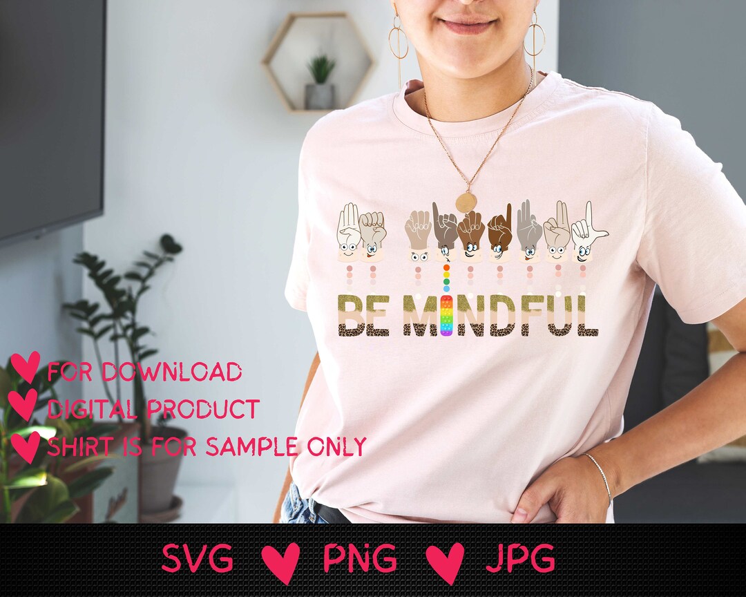 Sign Language Be Mindful Svg Printable Mindfulness in Sign Language ...