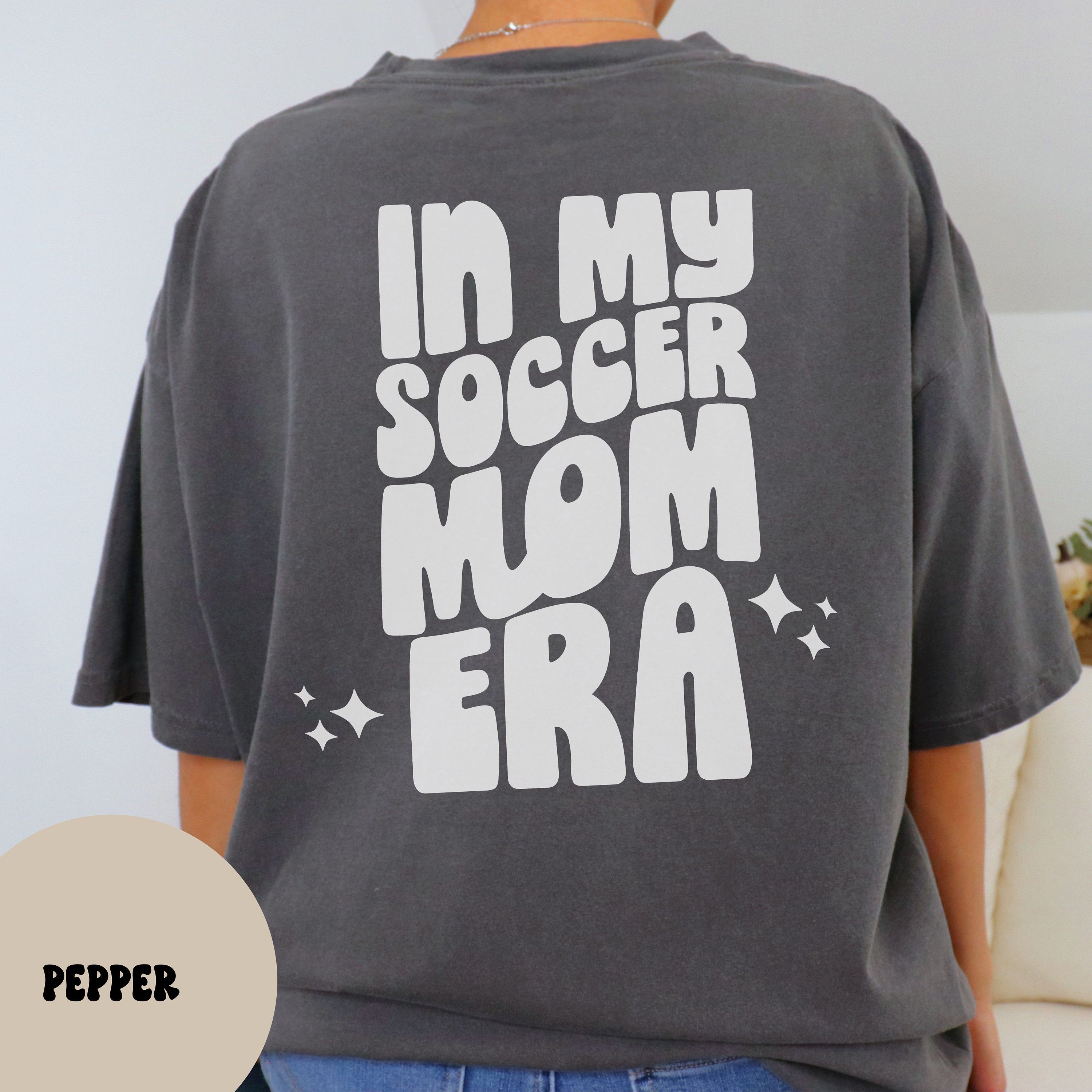 In My Soccer Mom Era Comfort Colors Shirt Soccer Mama T Etsy