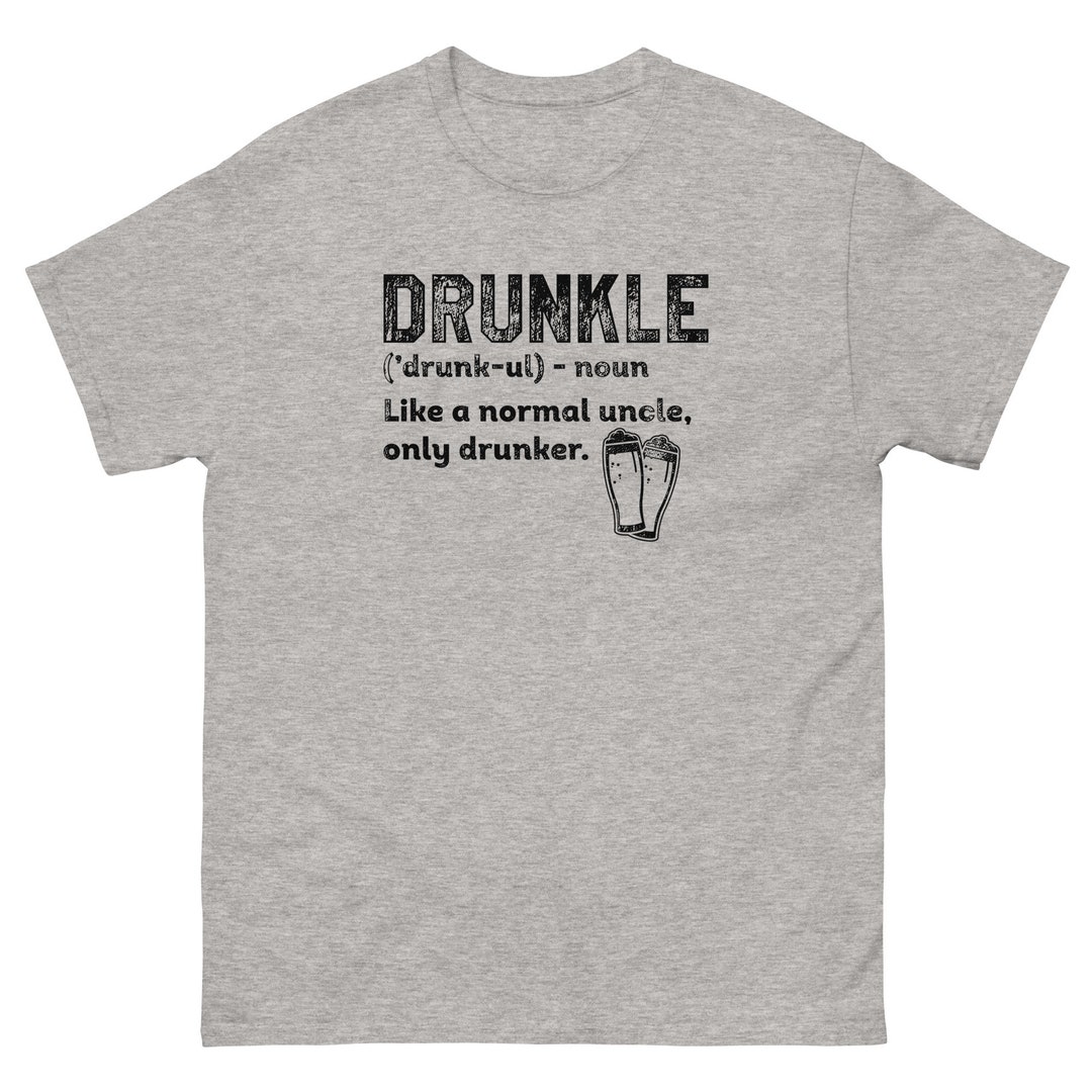 Funny Drunkle / Druncle Definition Tshirt Funny Drunk Uncle Party Tee ...