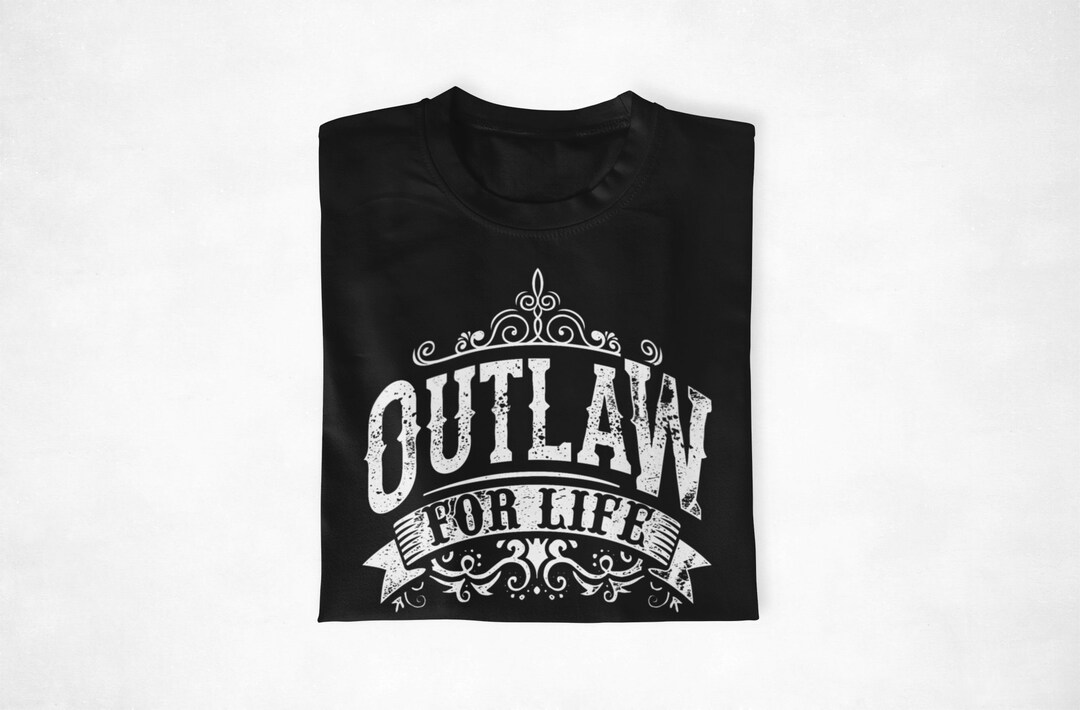 Outlaw for Life Shirt, Outlaw Country Shirt, Outlaw Biker Gear, Outlaw ...