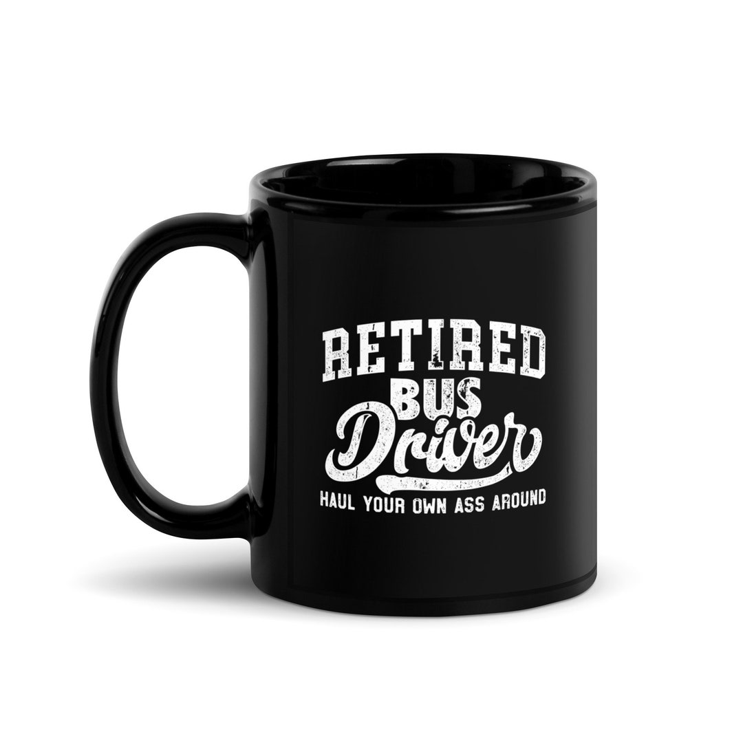 Retirement Mug for Bus Driver Retirement - Black Glossy Mug - Etsy