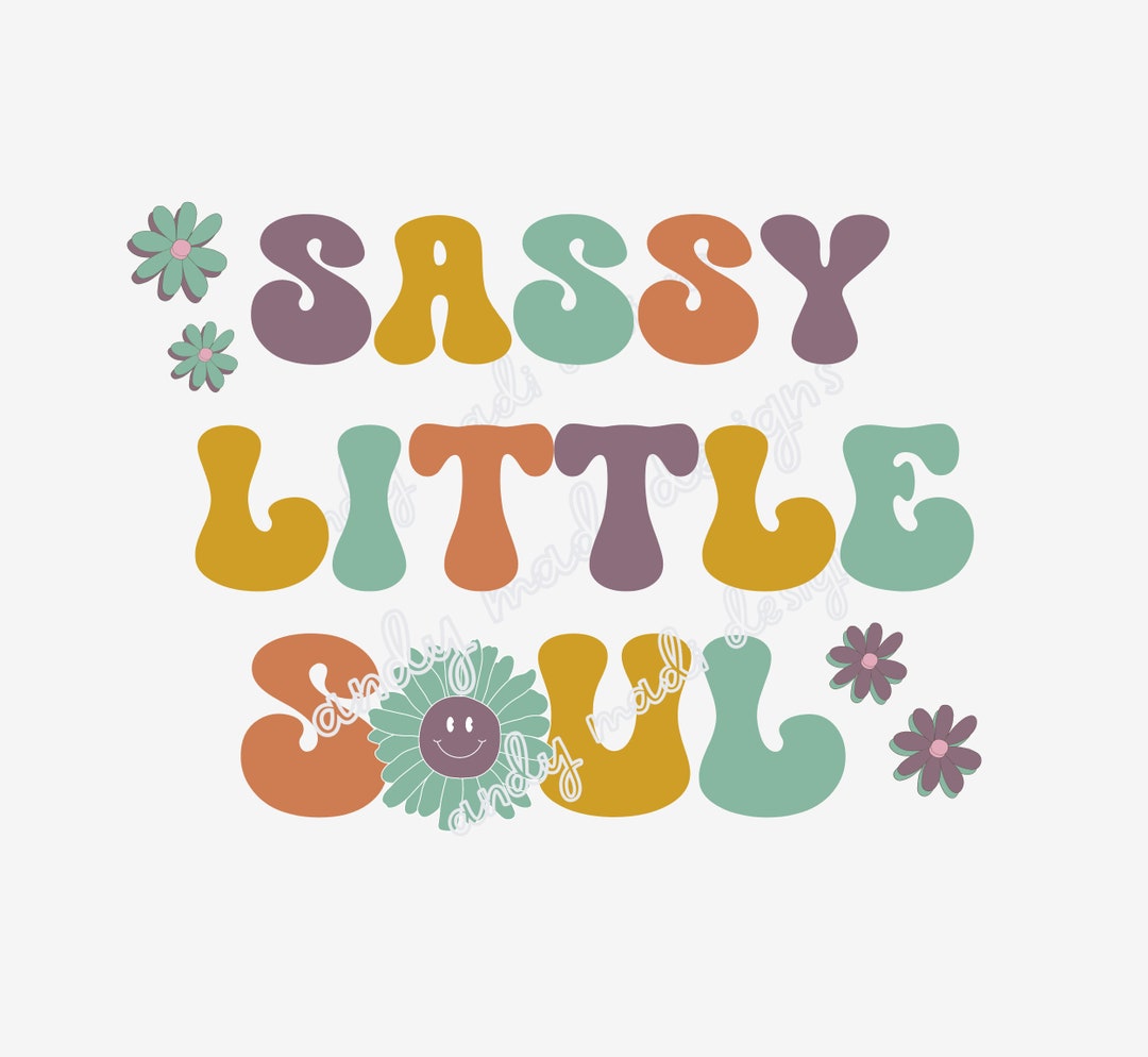 Sassy Little Soul PNG / Retro, Vintage Design for Girls / Digital ...
