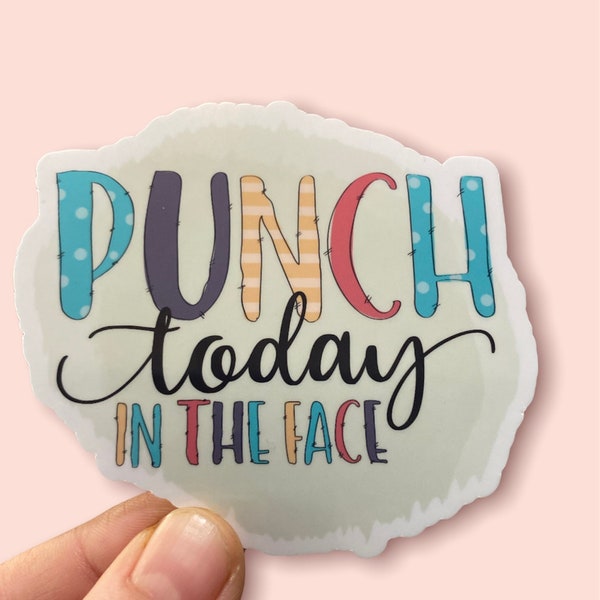 Punch Today in the Face Sticker - Etsy