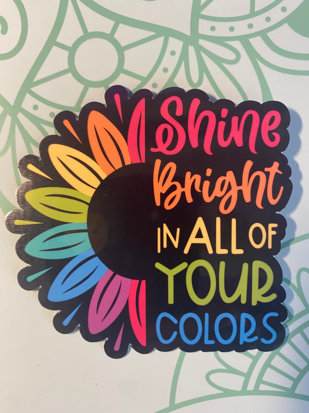 Shine Bright in All of Your Colors Sticker FREE SHIPPING - Etsy