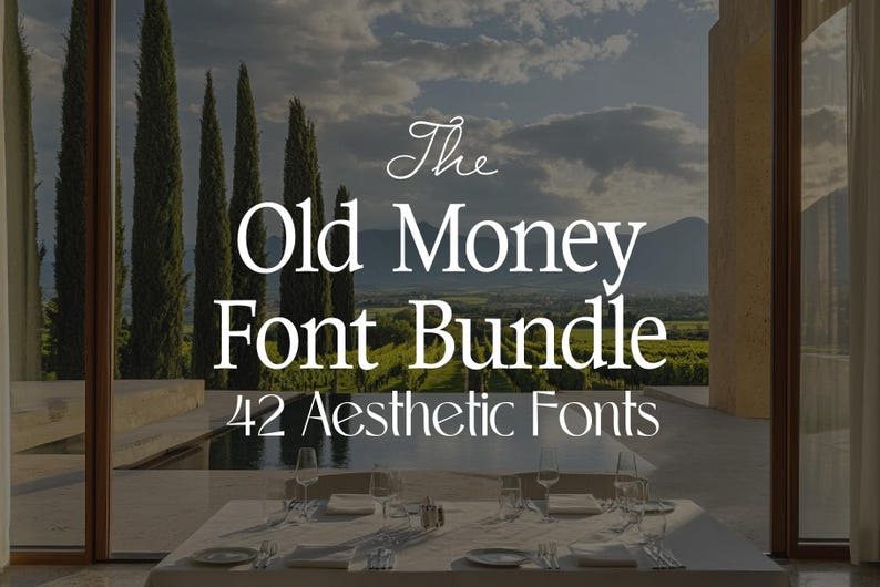 195 Luxurious Old Money Inspired Fonts, 42 Families. Timeless Aesthetic ...