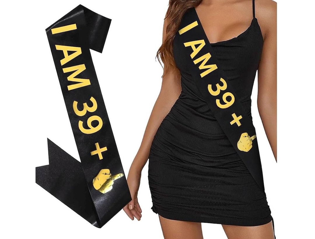 I AM 39 Plus Middle Finger Sash, 40th Birthday Sash for Women Men ...