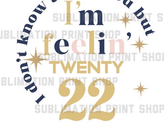 Feeling 22 Png | Etsy