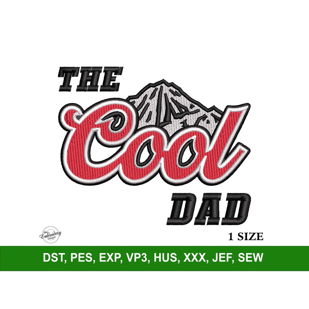 The Cool Dad Embroidery Machine Design File for Hats, Embroidery ...