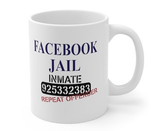 Facebook Jail Inmate Mug Facebook Jail Repeat Offender Cup - Etsy