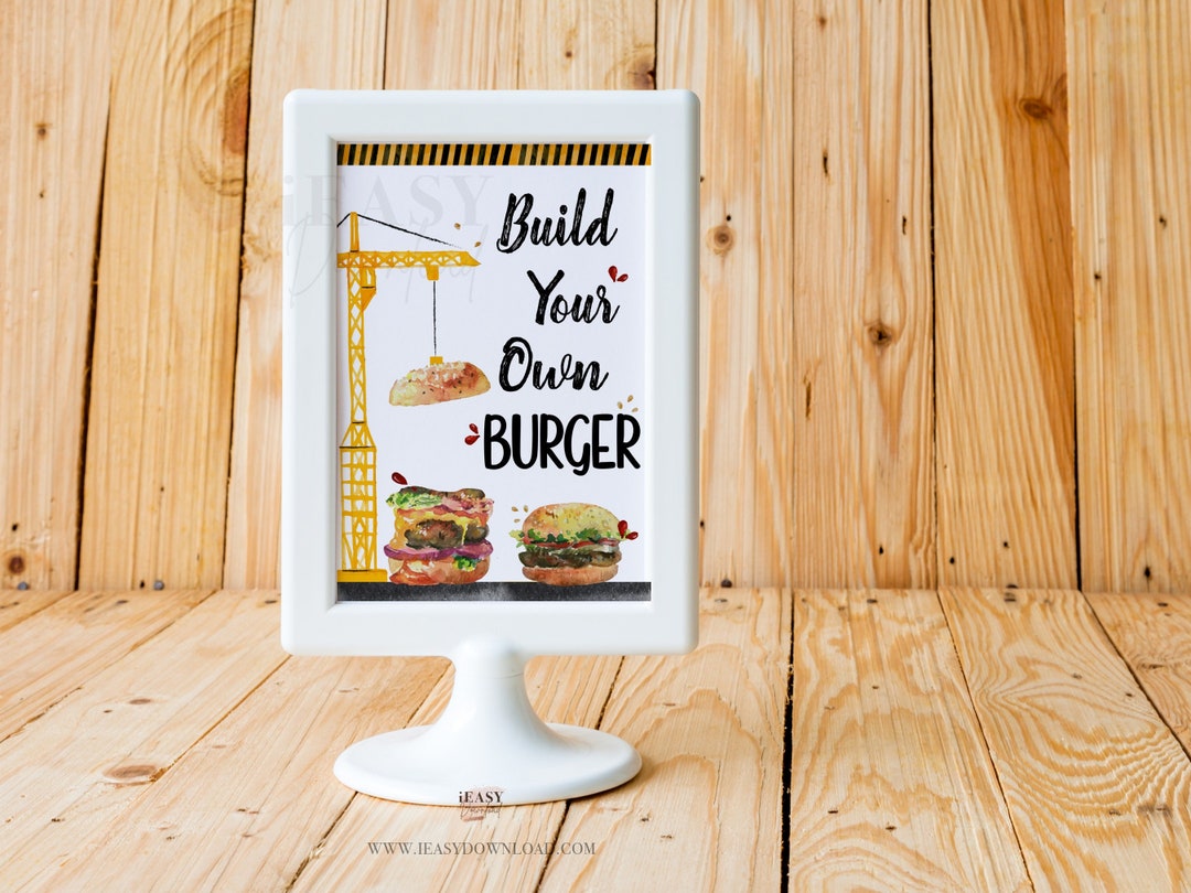 Build Your Own Burger Sign, Crane Construction Site Birthday Party ...