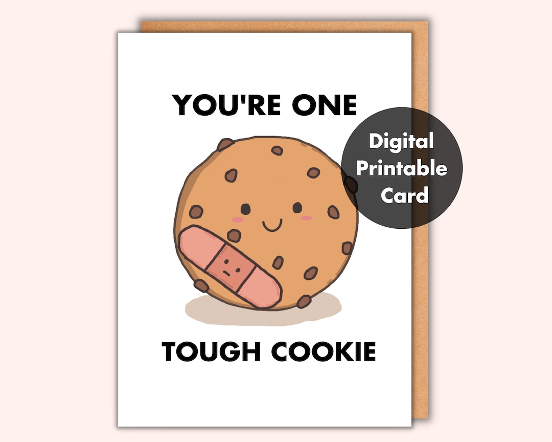 Tough Cookie Card Printable Digital Card Get Well Soon - Etsy