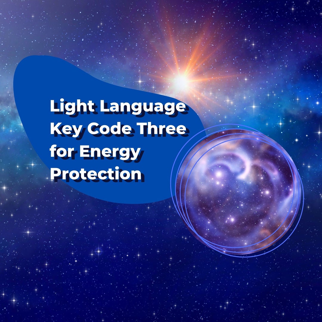 Light Language Key Codes for Energy Protection Audio File, Light ...