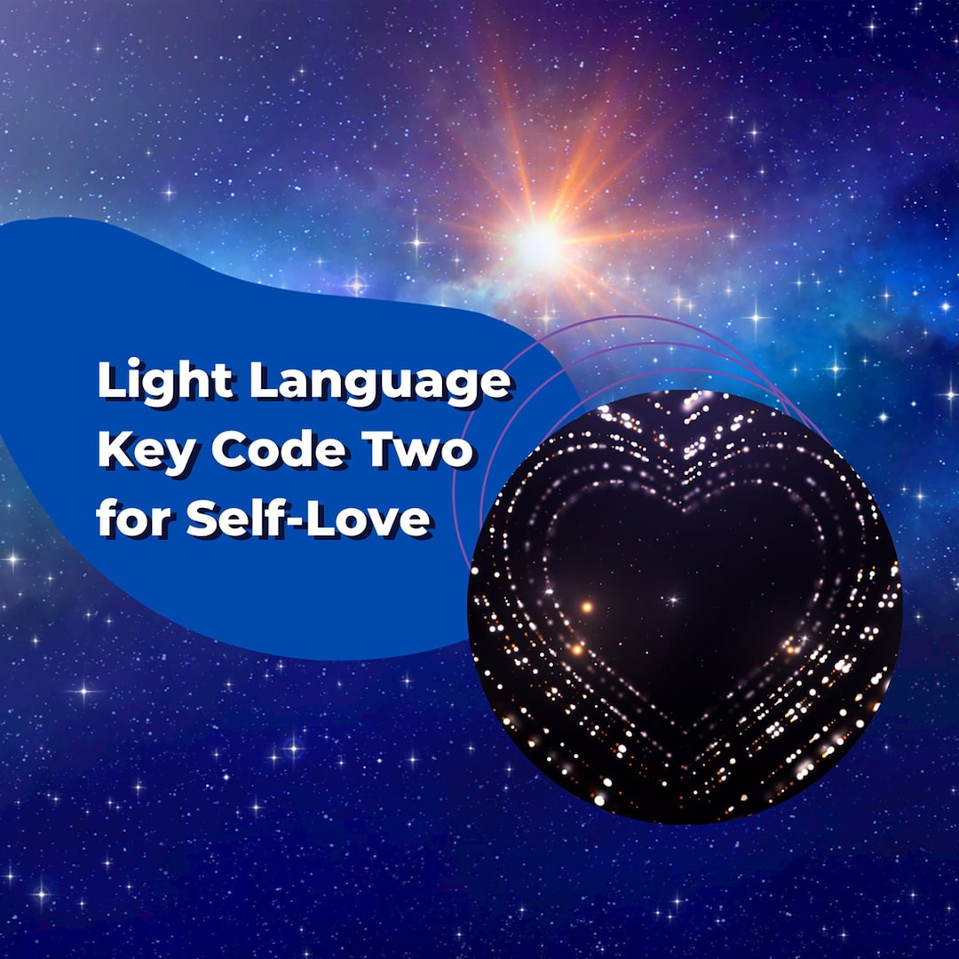 Light Language Key Codes for Self-love Audio File, Light Language ...