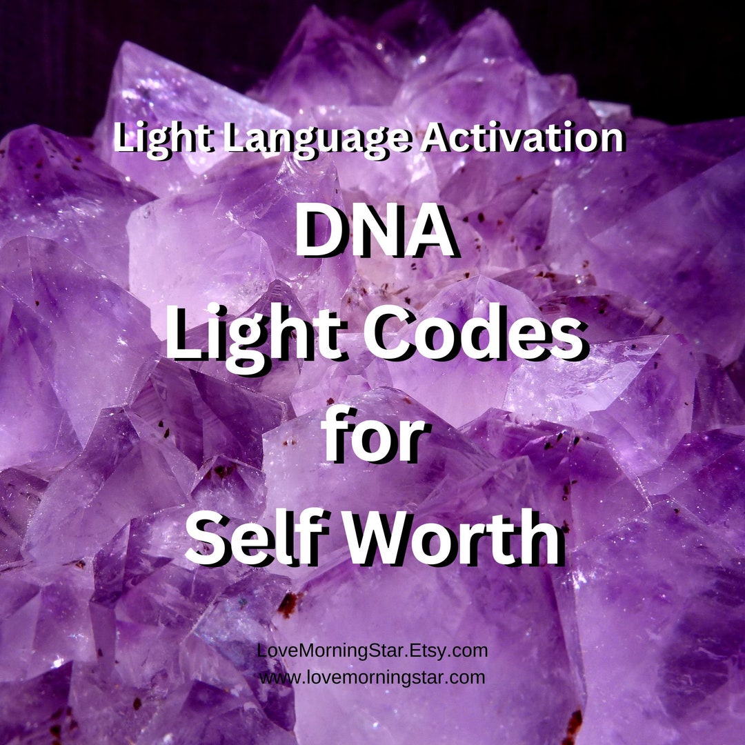 DNA Light Language for Self Worth, Light Language Codes, Light Codes ...