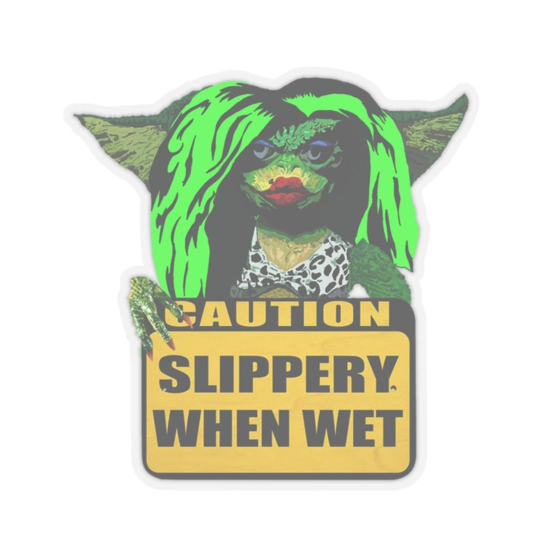Gremlins Greta "slippery When Wet" Sticker - Etsy