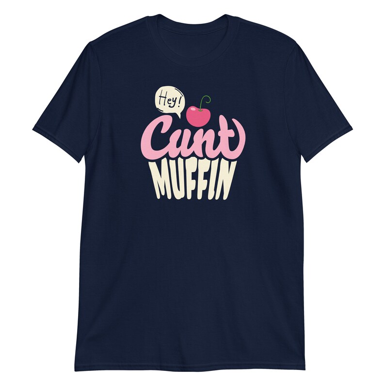 Hey Cuntmuffin T-shirt Rude Gift Obscene Clothes Offensive Clothing ...