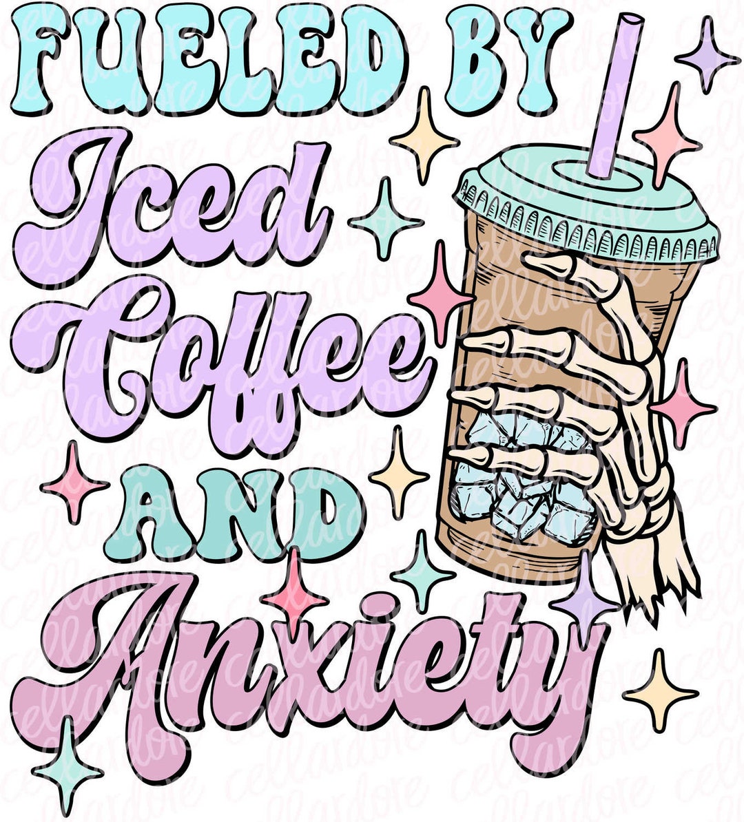 Fueled by Iced Coffee and Anxiety | DTF Ready to Press or Sublimation ...