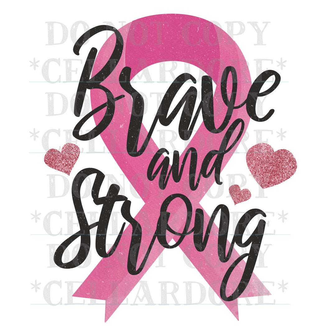 Brave and Strong Breast Cancer Awareness DTF Ready to - Etsy