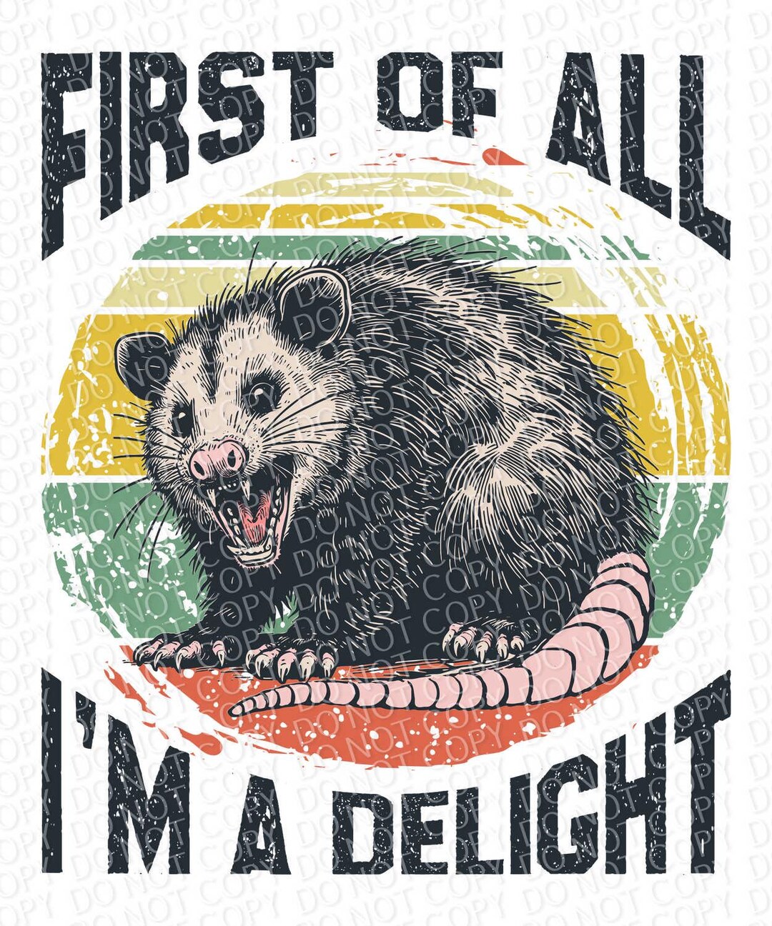 First of All I'm a Delight Possum | DTF Ready to Press or Sublimation ...