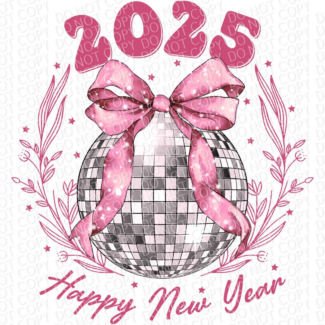 Happy New Year 2025 Disco Ball DTF Ready to Press or Sublimation ...