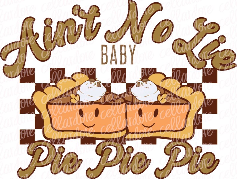 Ain't No Lie Baby Pie Dtf/sublimation Transfer - Etsy
