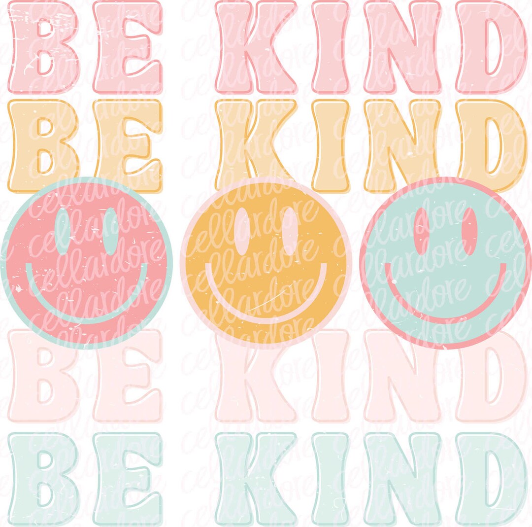 Be Kind Smiley Faces DTF Ready to Press or Sublimation Transfer - Etsy