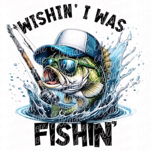 Wishin' I Was Fishin' | DTF Ready to Press or Sublimation Transfer - Etsy