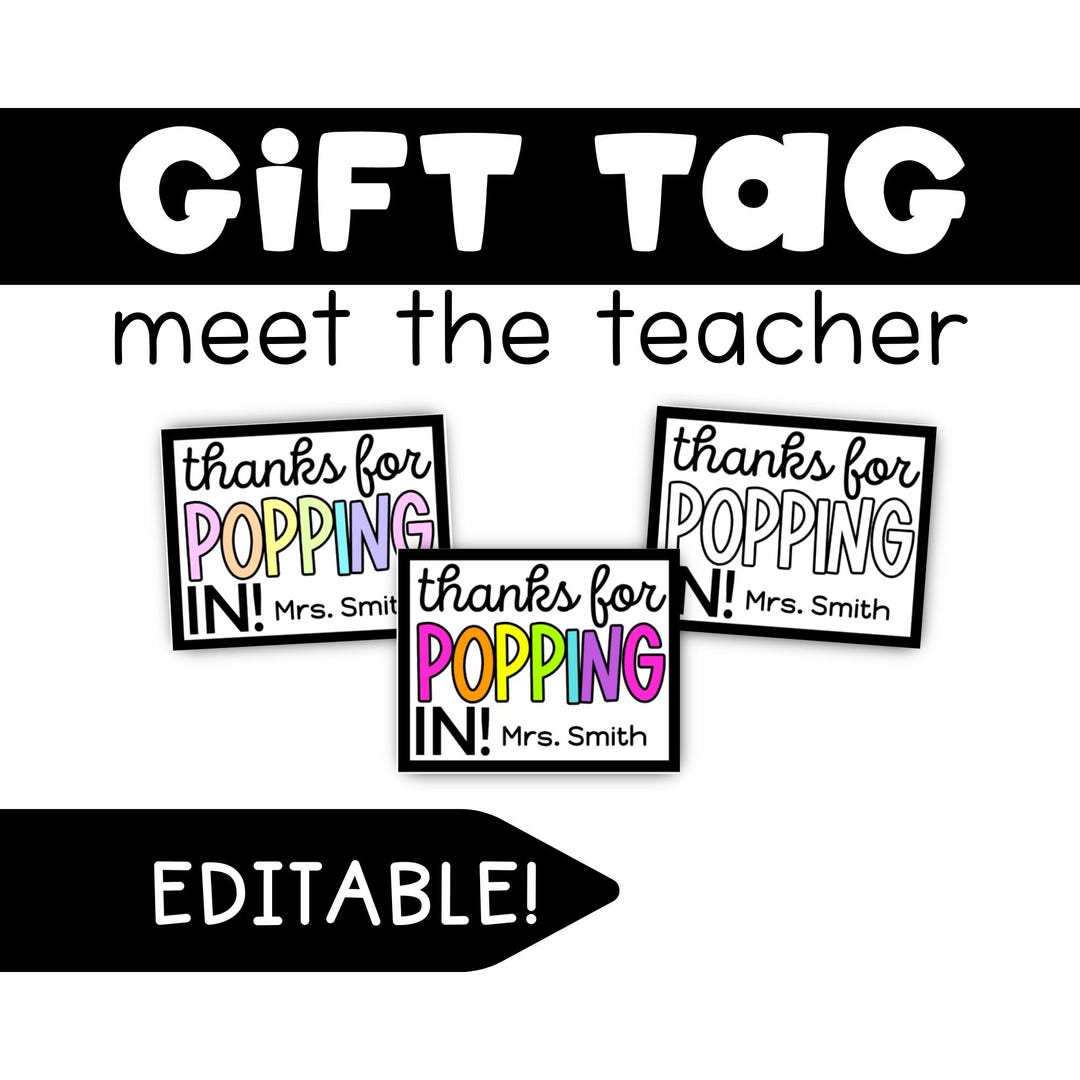 Editable Meet the Teacher and Open House Gift Tags | Thanks for Popping ...