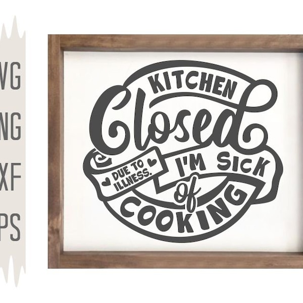 The Kitchen is Closed Svg - Etsy