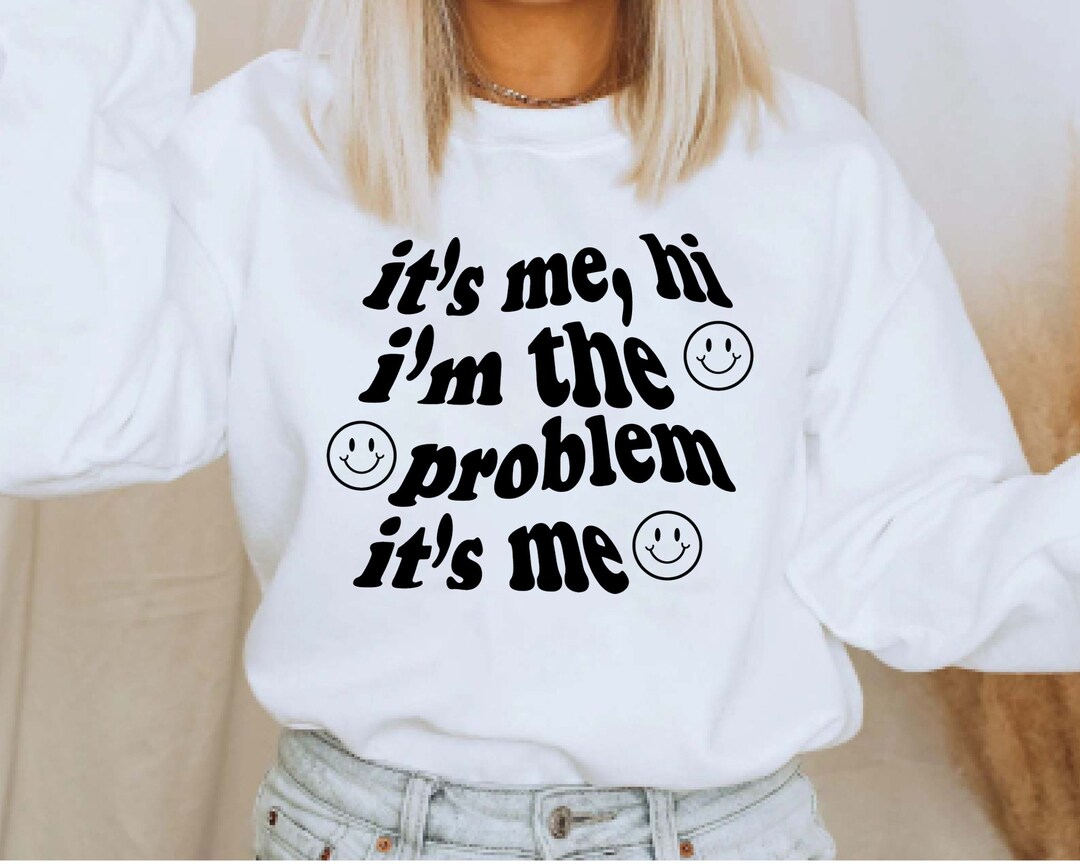 It's Me, Hi I'm the Problem It's Me SVG, Anti Hero Svg, Taylor Swift ...