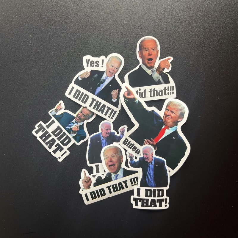I Did That Biden Sticker - Etsy