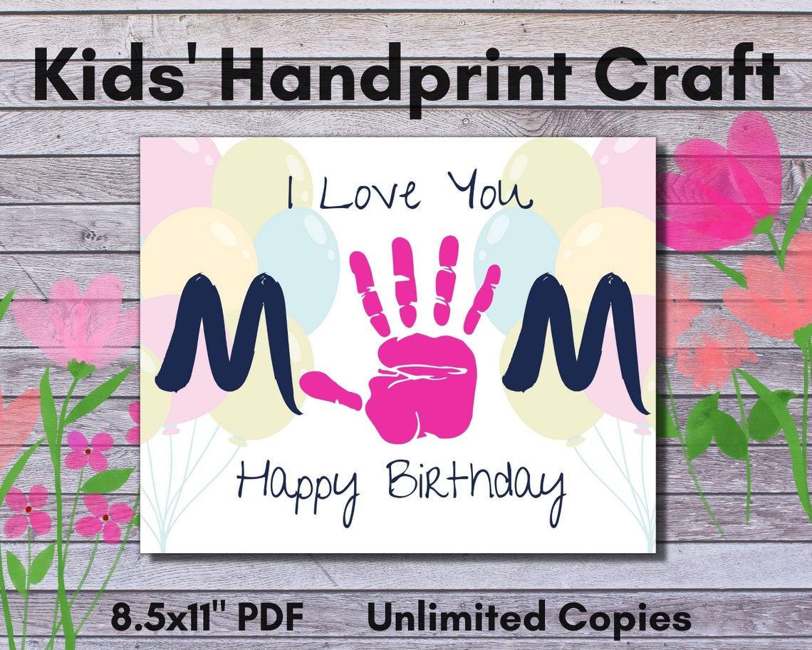 Happy Birthday Mom Handprint Craft, Kids Handprint Craft, Birthday Gift ...