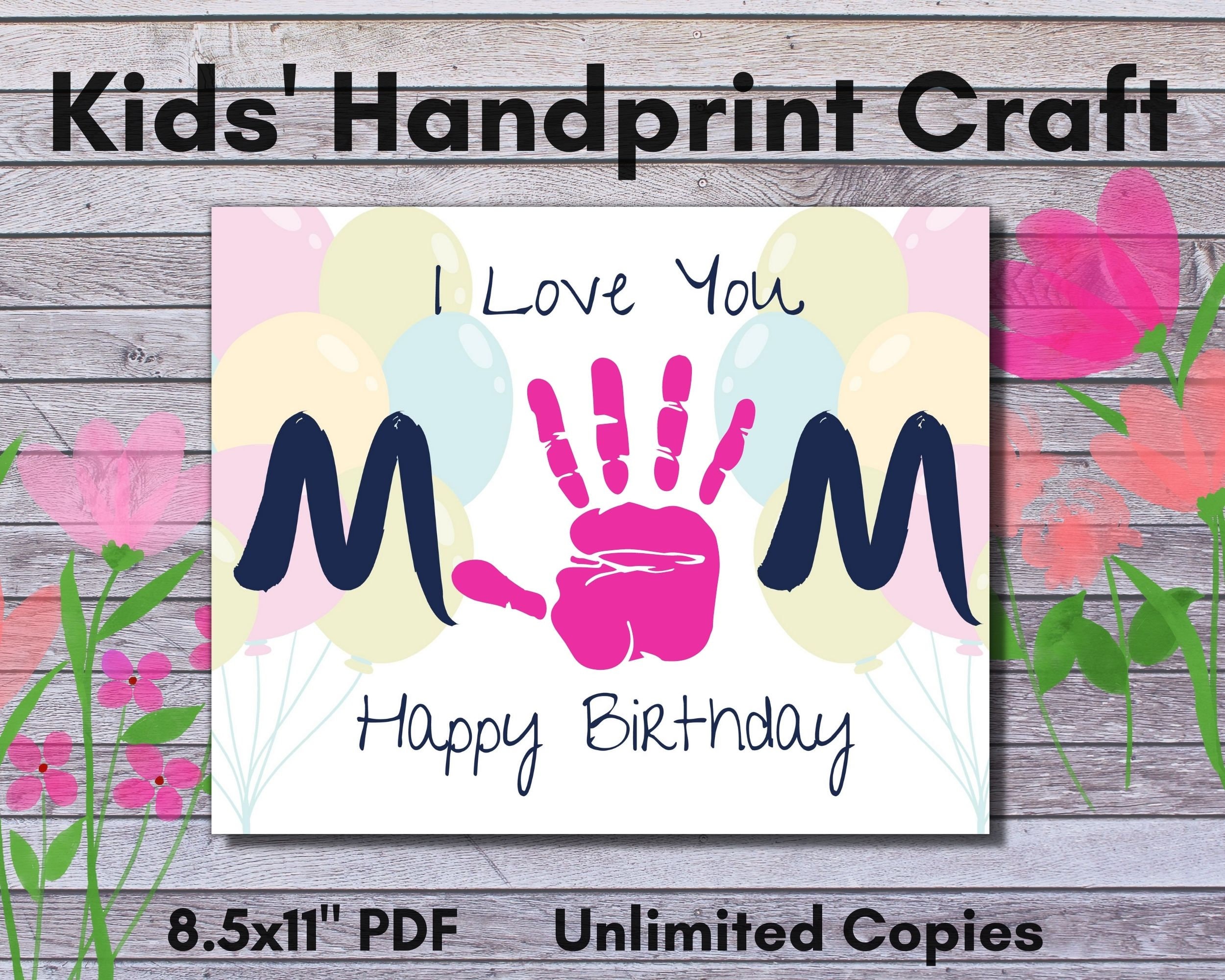Happy Birthday Mom Handprint Craft, Kids Handprint Craft, Birthday Gift ...