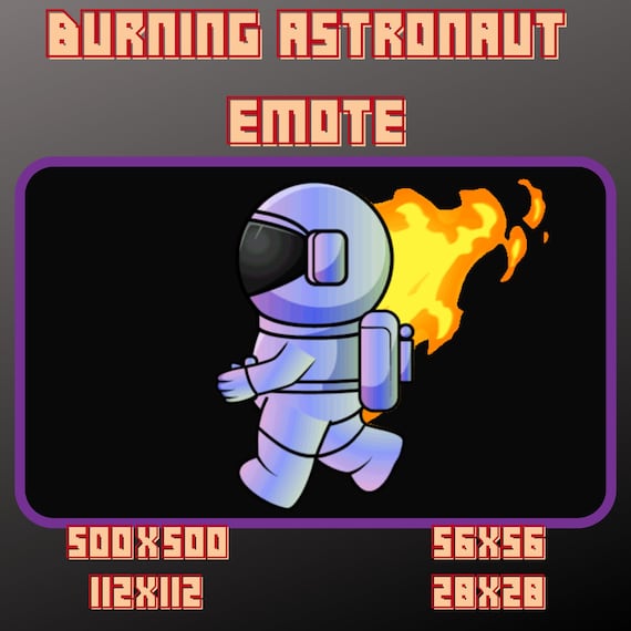 Burning Astronaut Emote / Sub Emotes / Twitch / Youtube / - Etsy