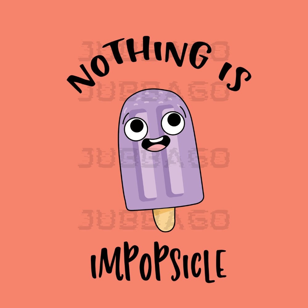 Nothing is Impossible SVG/PNG / Popsicle Designs / Graphics ...